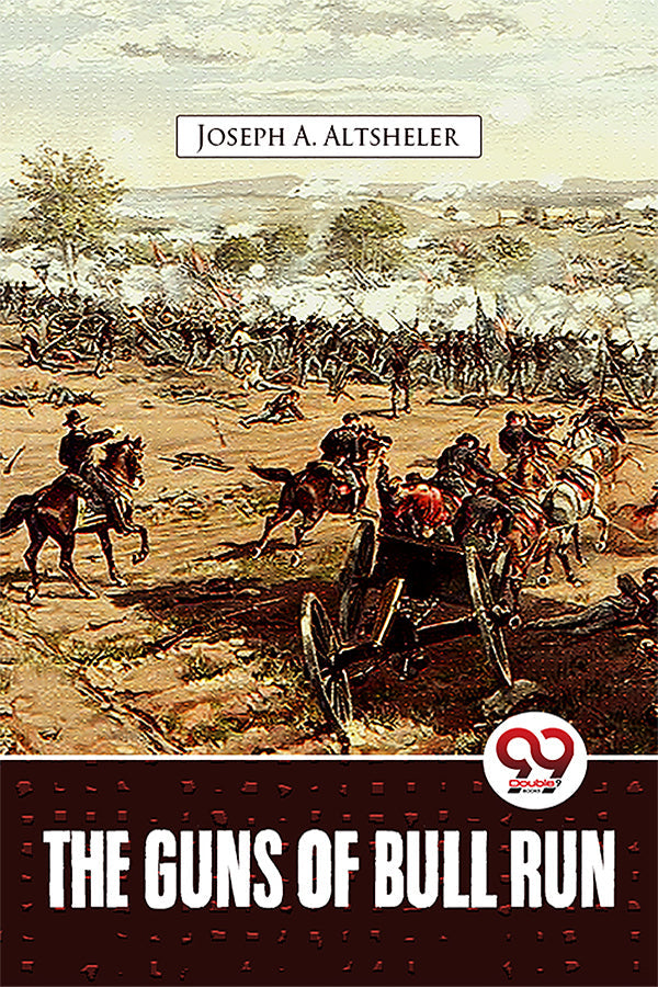 Buy The Guns Of Bull Run book by Joseph A. Altsheler
