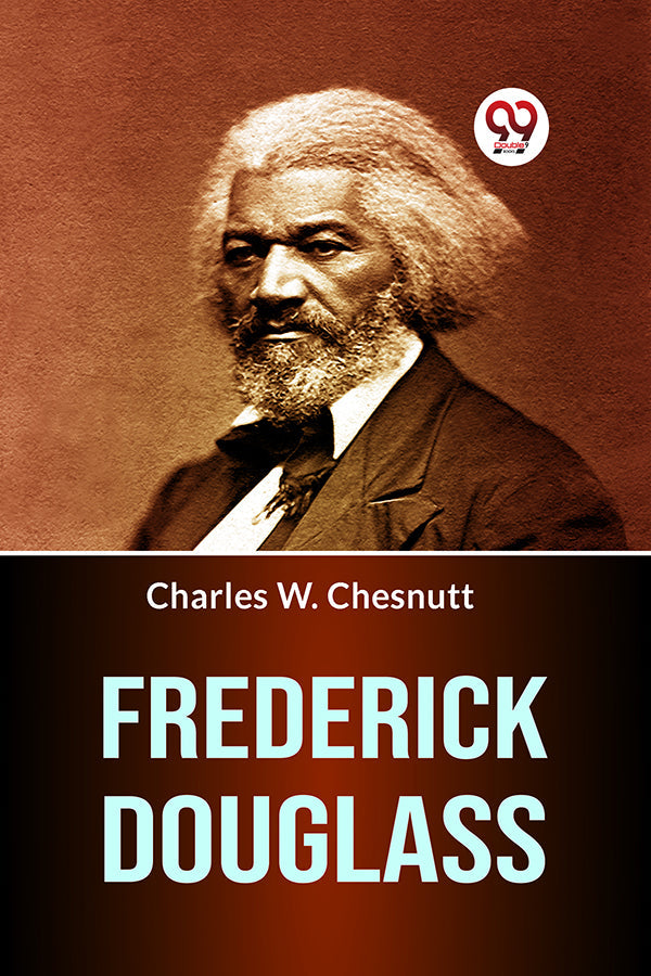 Buy Frederick Douglass book by Charles W. Chesnutt