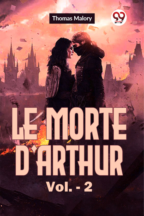 Buy Le Morte d'Arthur Vol.- 2 book by Thomas Malory