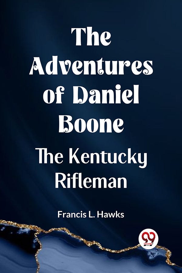 Buy The Adventures of Daniel Boone the Kentucky rifleman book by ...