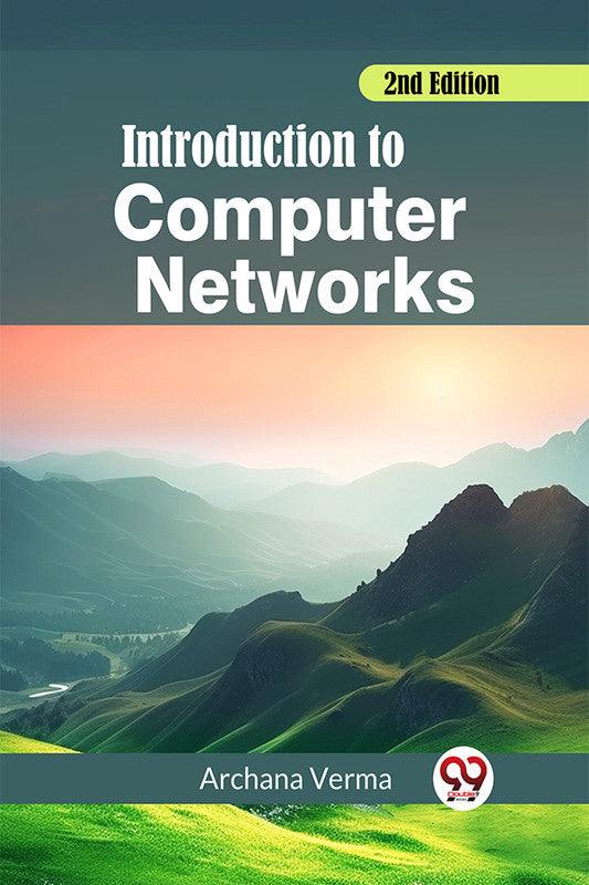 Buy Introduction to Computer Networks 2nd Edition book by Archana Verma