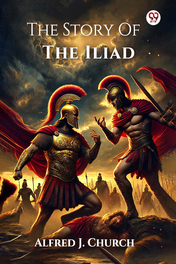 Buy The Story Of The Iliad Book by Alfred J. Church at Price