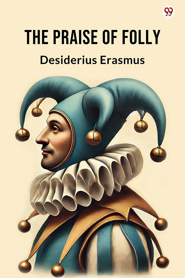 Shop The Praise Of Folly Written By Desiderius Erasmus