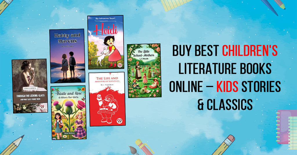 Buy Best Children's Literature Books Online – Kids Stories & Classics