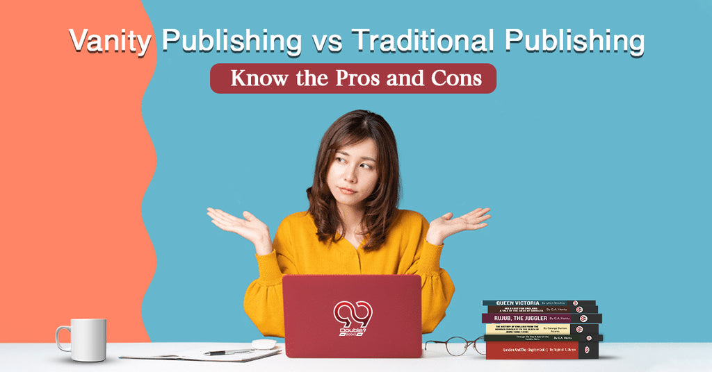 Vanity vs Traditional Publishing: Know the Pros and Cons