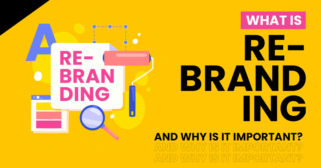 What is Rebranding and Why is it Important?
