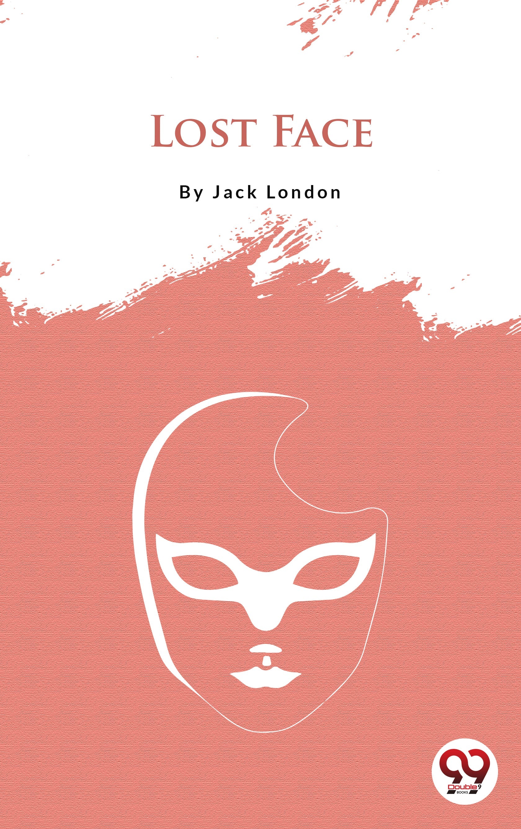 Buy Lost Face book online by Jack London - Double9 Books