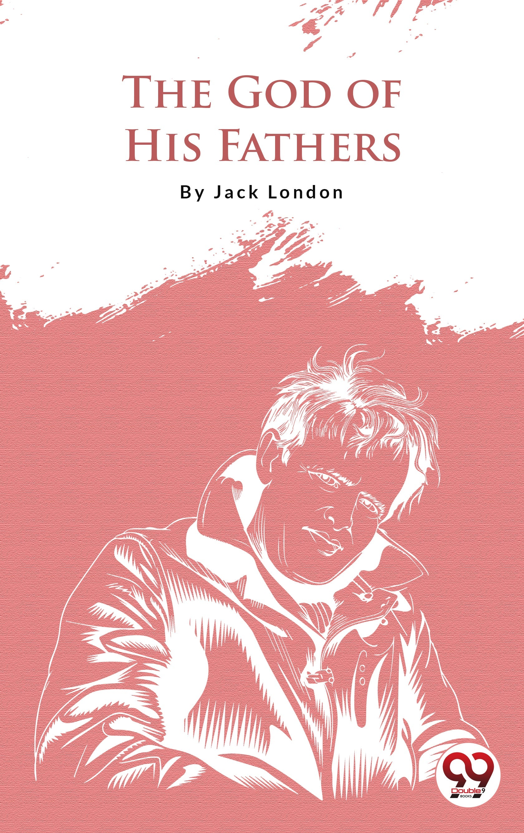 Buy The God Of His Fathers book by Jack London