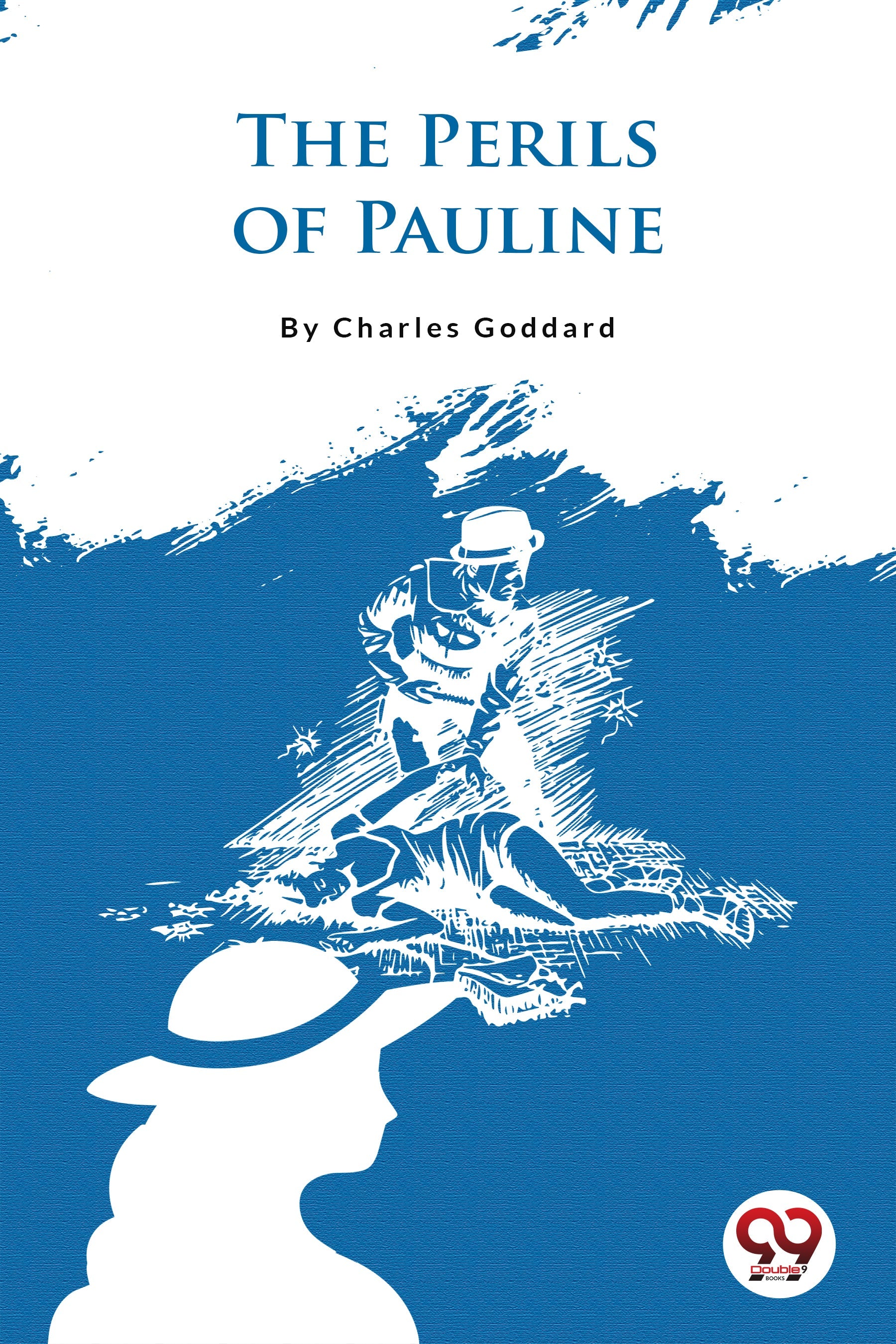 Buy The Perils of Pauline book by Charles Goddard