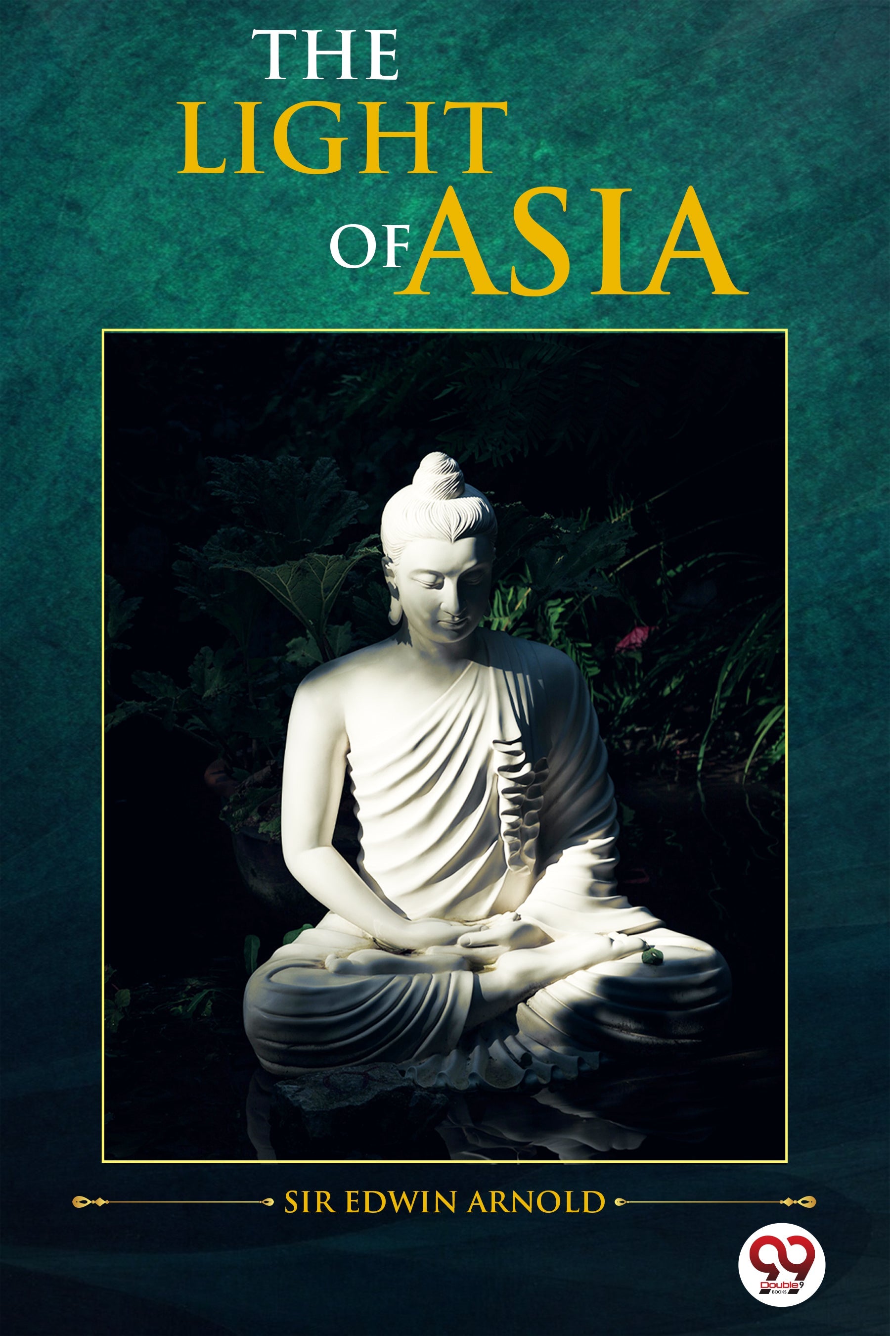 Buy The Light of Asia book by Sir Edwin Arnold