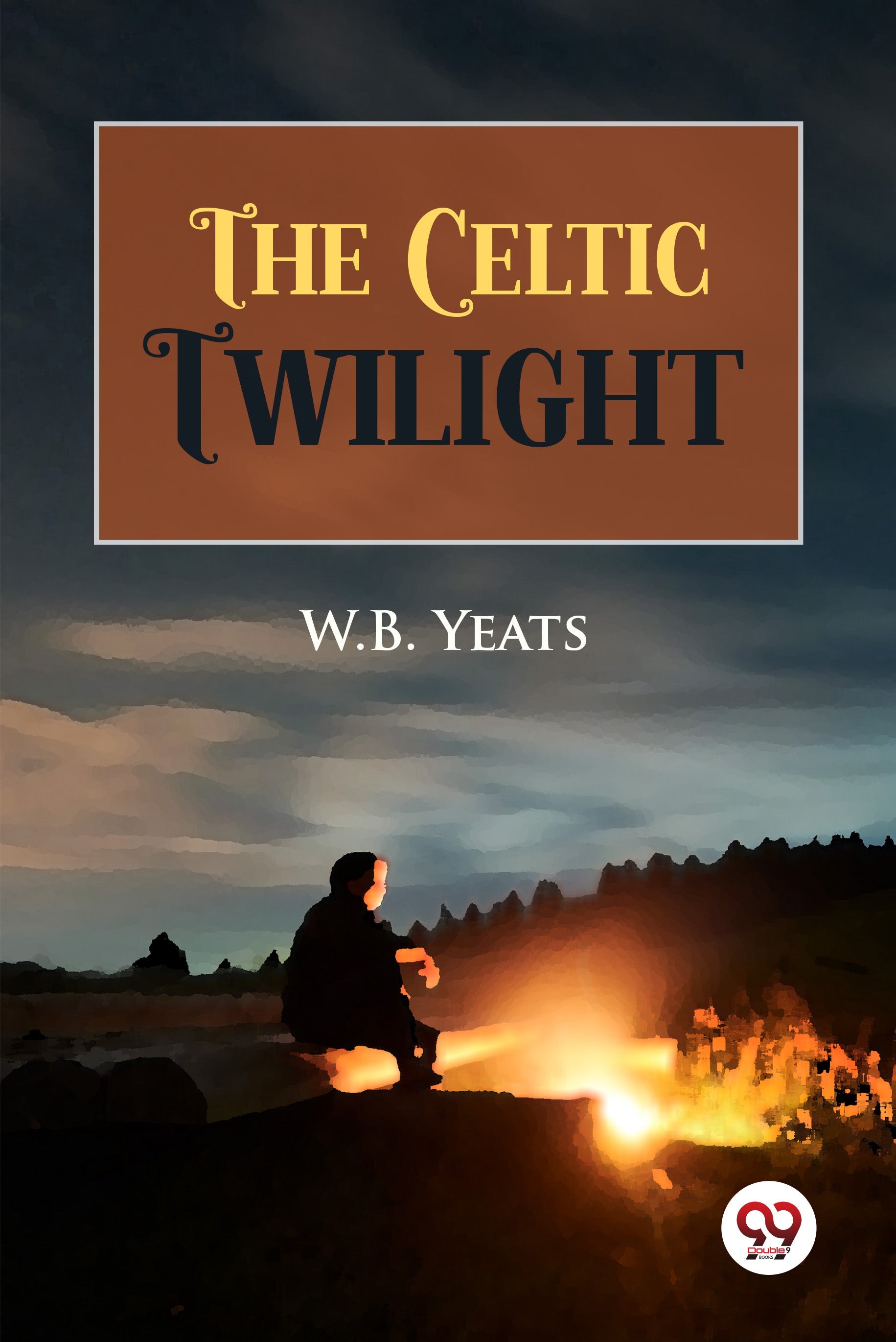 Buy The Celtic Twilight book by W.B. Yeats - Double9 Books