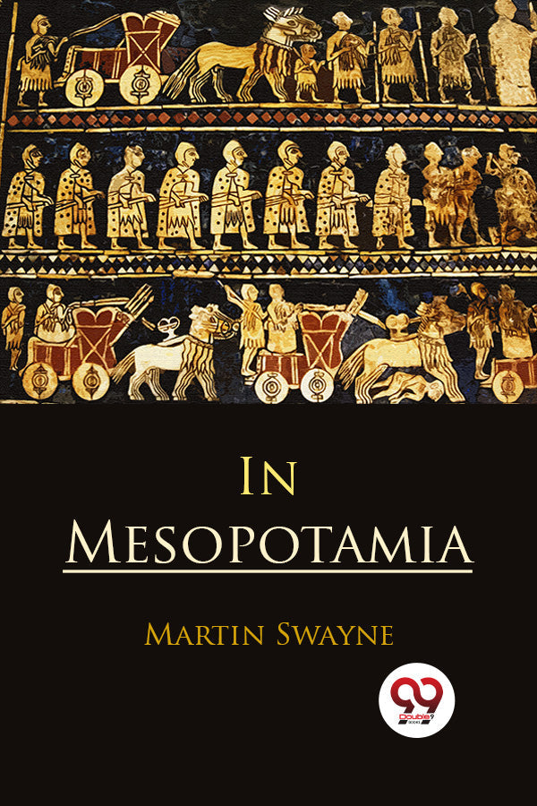 Buy In Mesopotamia book by Martin Swayne - Double9 Books