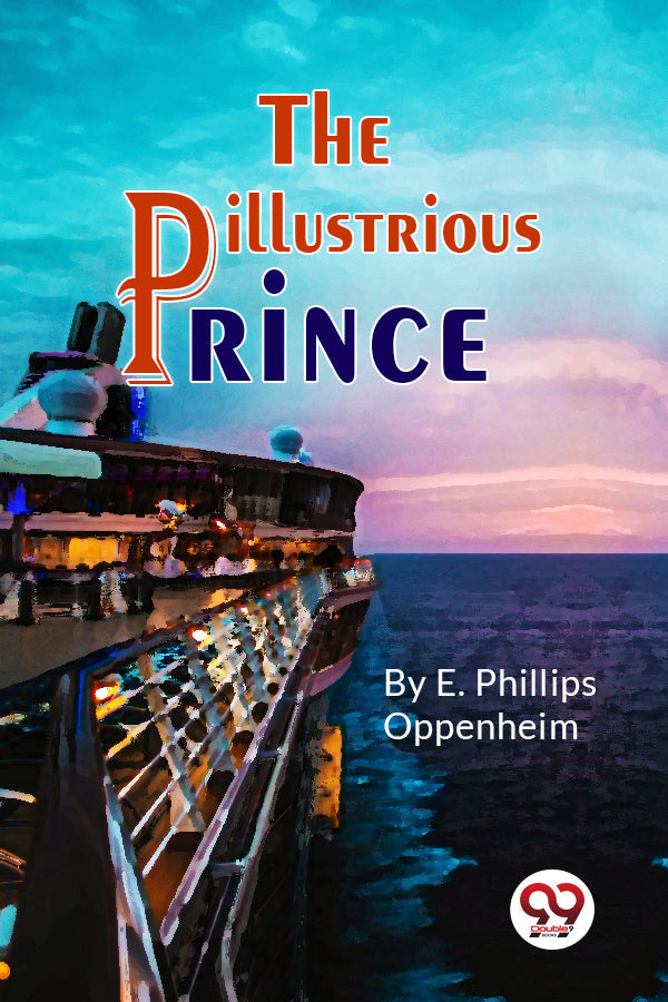 Buy The Illustrious Prince book by E. Phillips Oppenheim