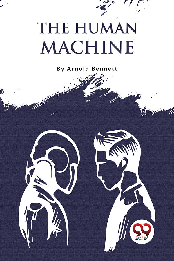 Buy The Human Machine book by Arnold Bennett - Double9 Books