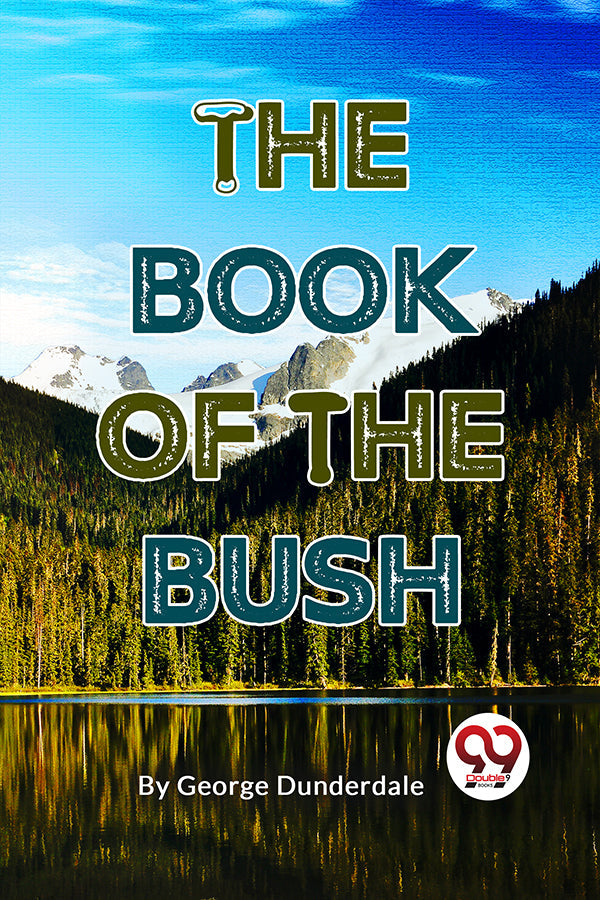 Buy The Book Of The Bush book by George Dunderdale