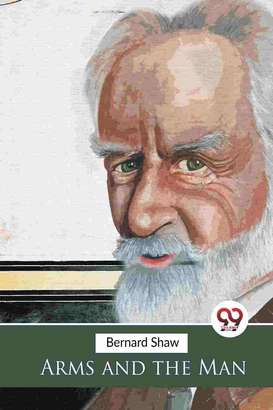 Buy Arms And The Man book by George Bernard Shaw