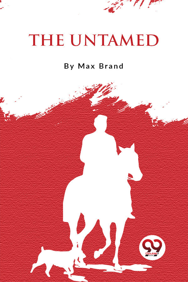 Buy The Untamed book online by Max Brand - Double9 Books