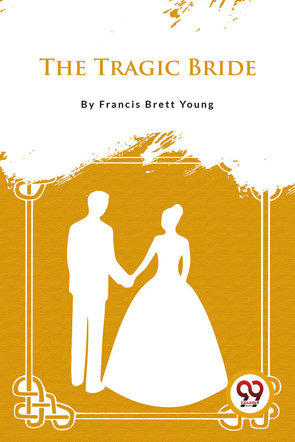 Buy The Tragic Bride book by Francis Brett Young