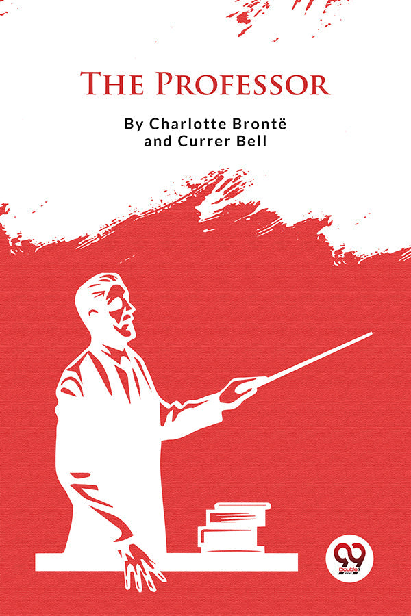 Buy The Professor book by Charlotte BrontÔ and Currer Bell