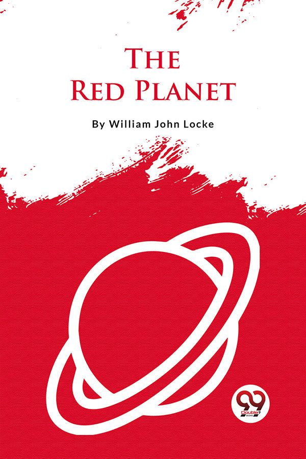 Buy The Red Planet book by William John Locke