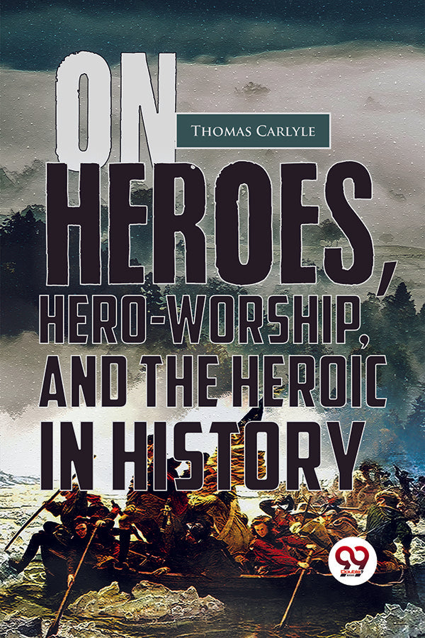 Buy On Heroes, Hero-Worship, And The Heroic In History book by Thomas ...