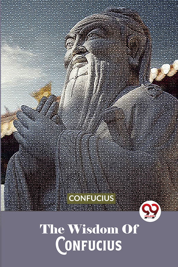 Buy The Wisdom Of Confucius book by Confucius