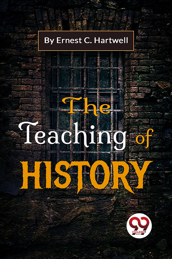 Buy The Teaching Of History book by Ernest C. Hartwell