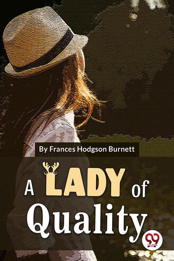 Buy A Lady Of Quality book by Frances Hodgson Burnett