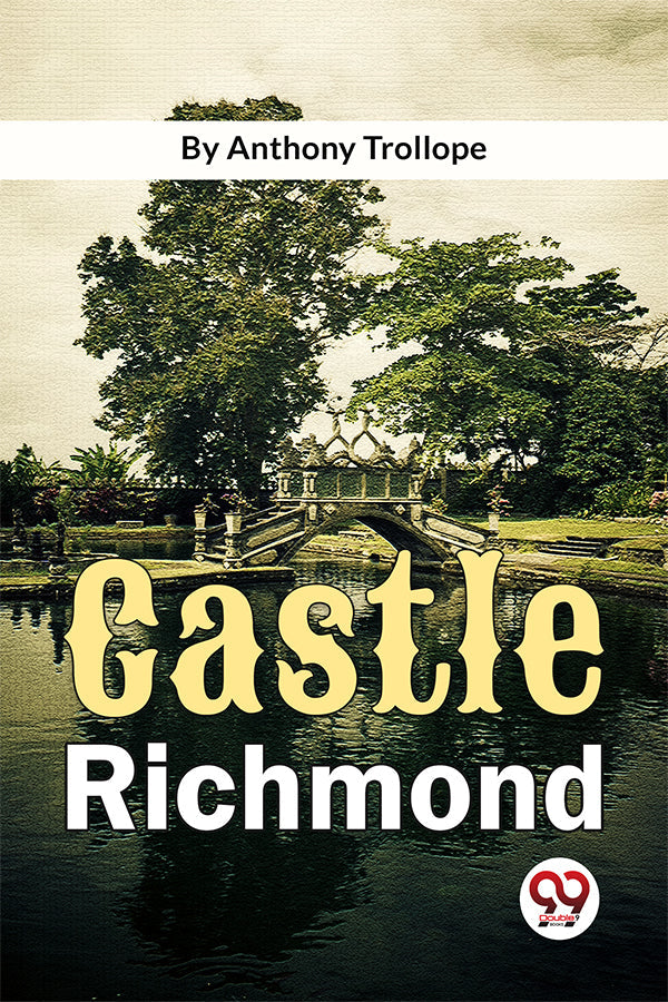 Buy Castle Richmond book by Anthony Trollope - Double9 Books