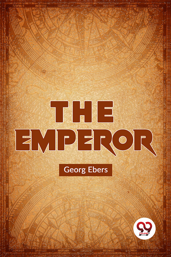 Buy The Emperor book by Georg Ebers - Double9 Books