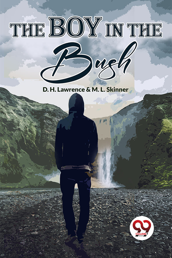 Buy The Boy In The Bush book by D. H. Lawrence & M. L. Skinner