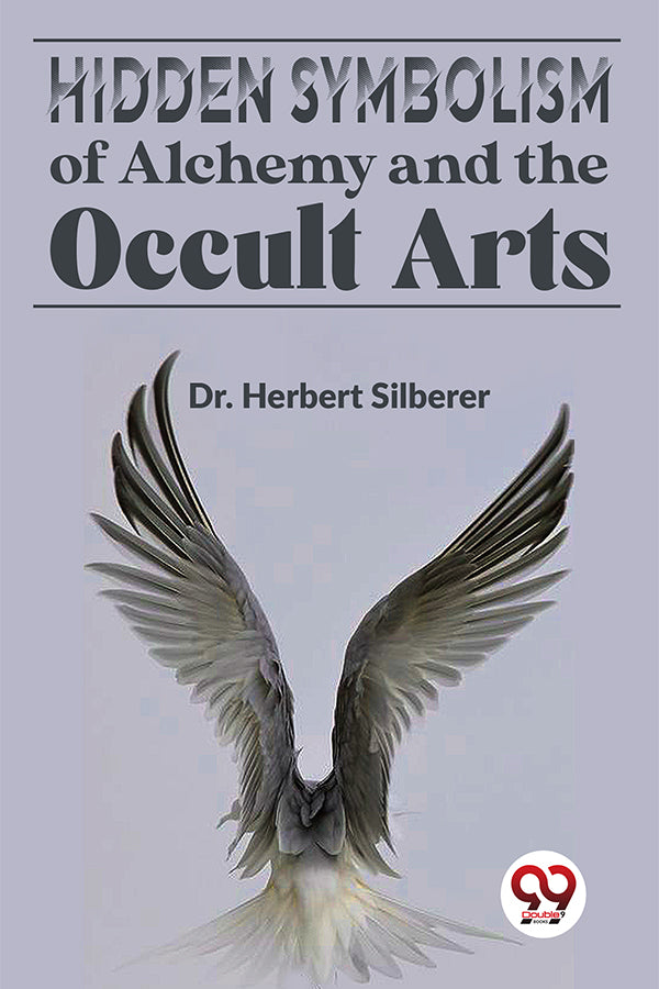 Buy Hidden Symbolism Of Alchemy And The Occult Arts book by Dr. Herbert ...