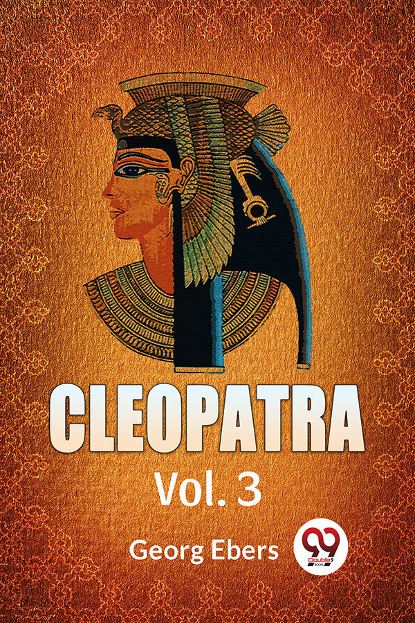 Buy Cleopatra Vol .3 book by Georg Ebers - Double9 Books