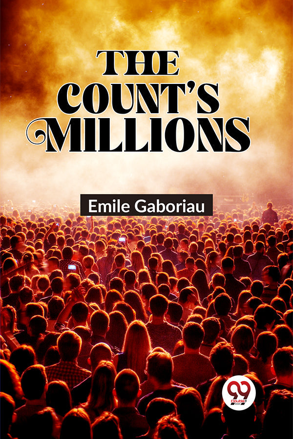 Buy The Count’S Millions book by Emile Gaboriau