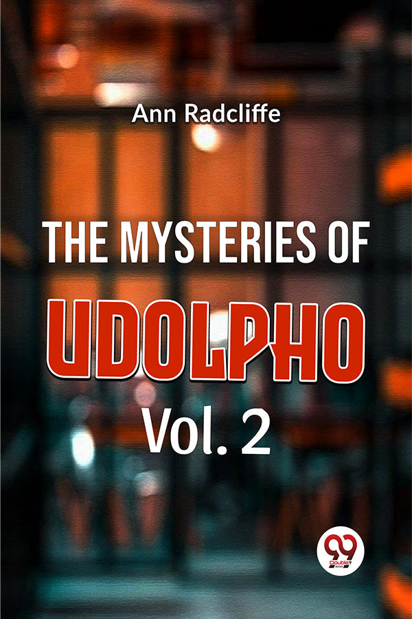 Buy The Mysteries Of Udolpho Vol. 2 book by Ann Radcliffe