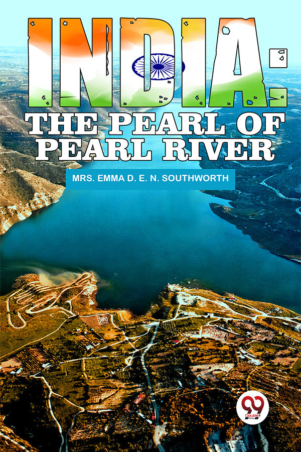 Buy India: The Pearl Of Pearl River. book by Mrs. Emma D. E. N. Southworth