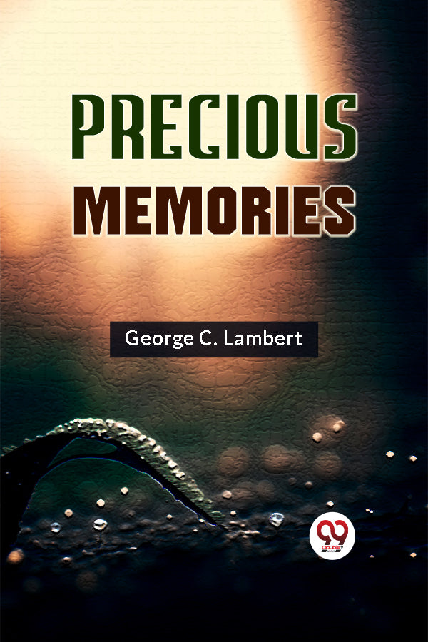 Buy Precious Memories book by George C. Lambert