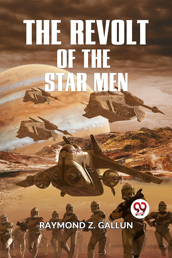 Buy The Revolt of the Star Men book by Raymond Z. Gallun