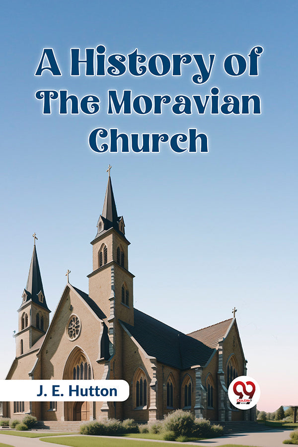 Buy A History of the Moravian Church book by J. E. Hutton