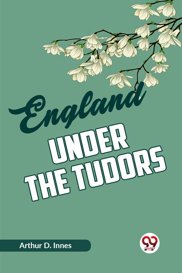 Buy England under the Tudors book by Arthur D. Innes