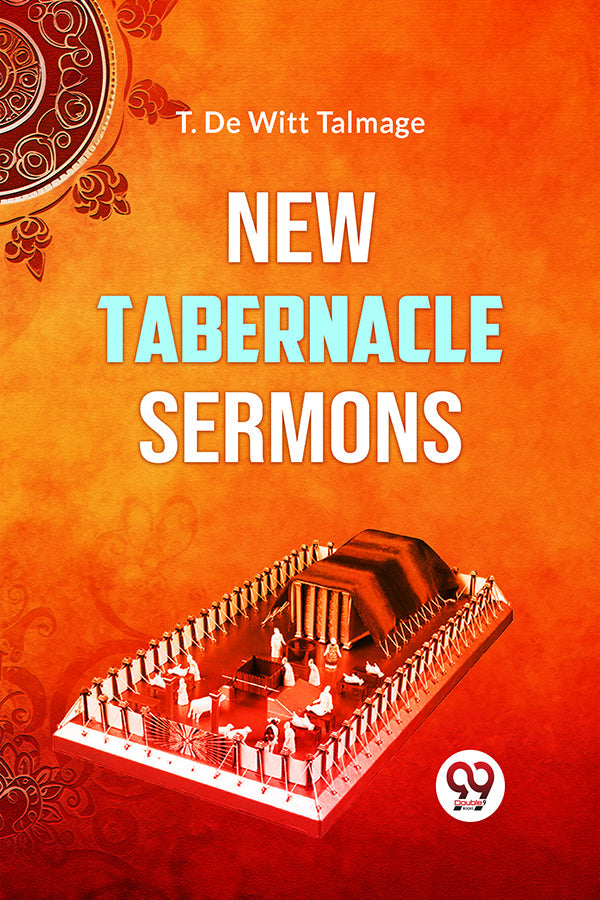 Buy New Tabernacle Sermons book by T. De Witt Talmage