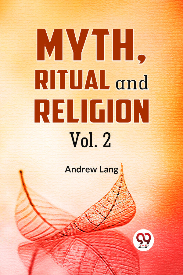 Buy Myth, Ritual and Religion Vol. 2 book by Andrew Lang