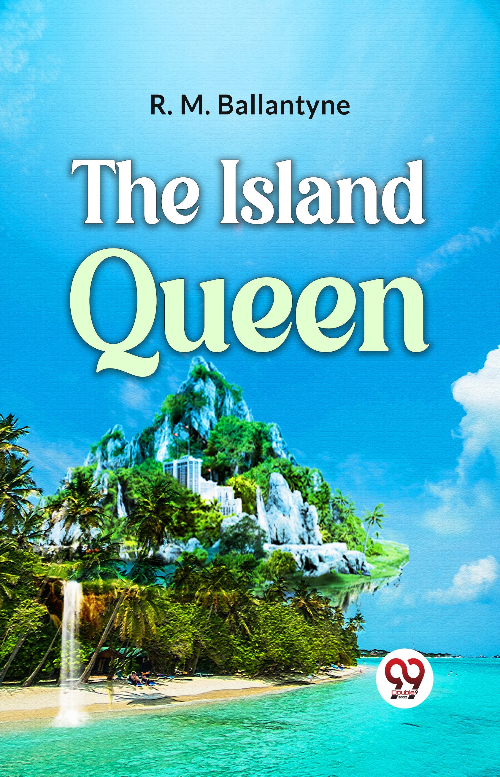 Buy The Island Queen book by R.M. Ballantyne - Double9 Books