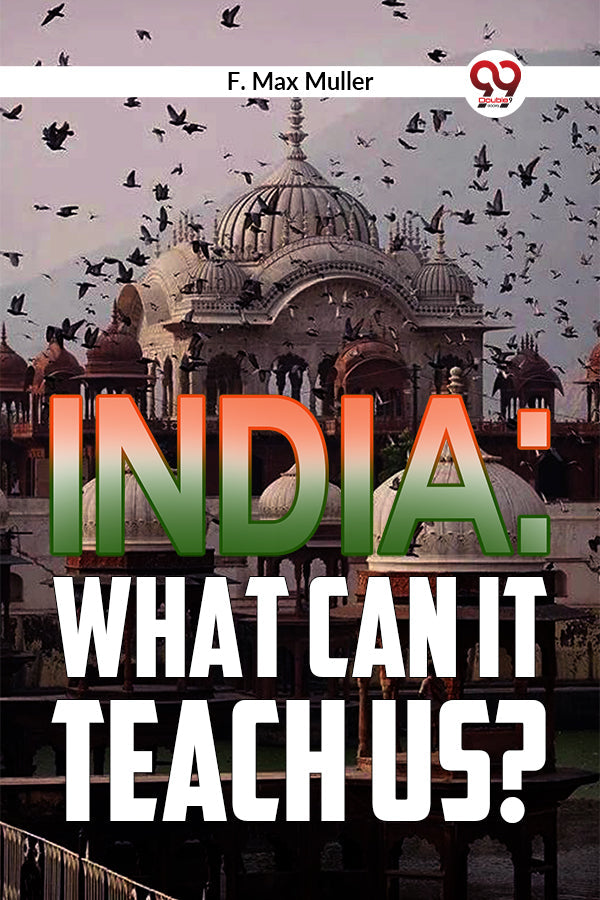 Buy India: What can it teach us? book by F. Max Muller