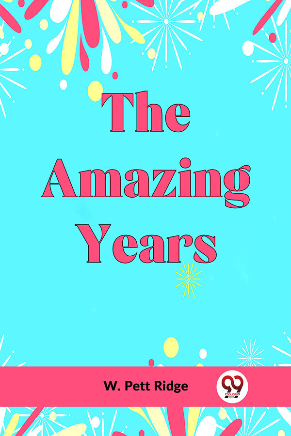 Buy The Amazing Years book by W. Pett Ridge - Double9 Books
