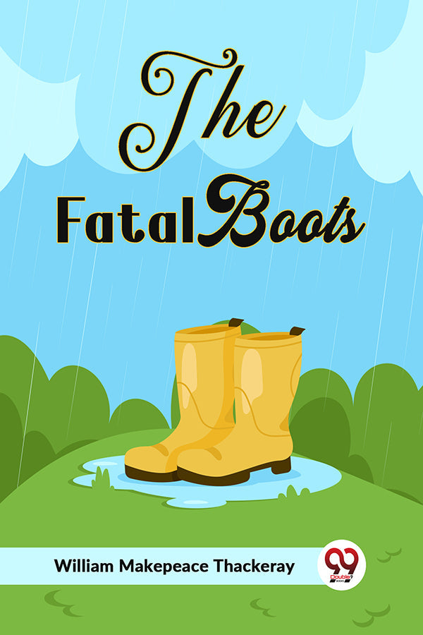 Buy The Fatal Boots book by William Makepeace Thackeray
