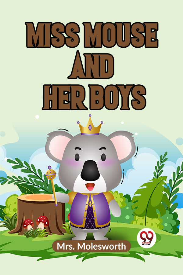 Buy Miss Mouse and Her Boys book by Mrs. Molesworth