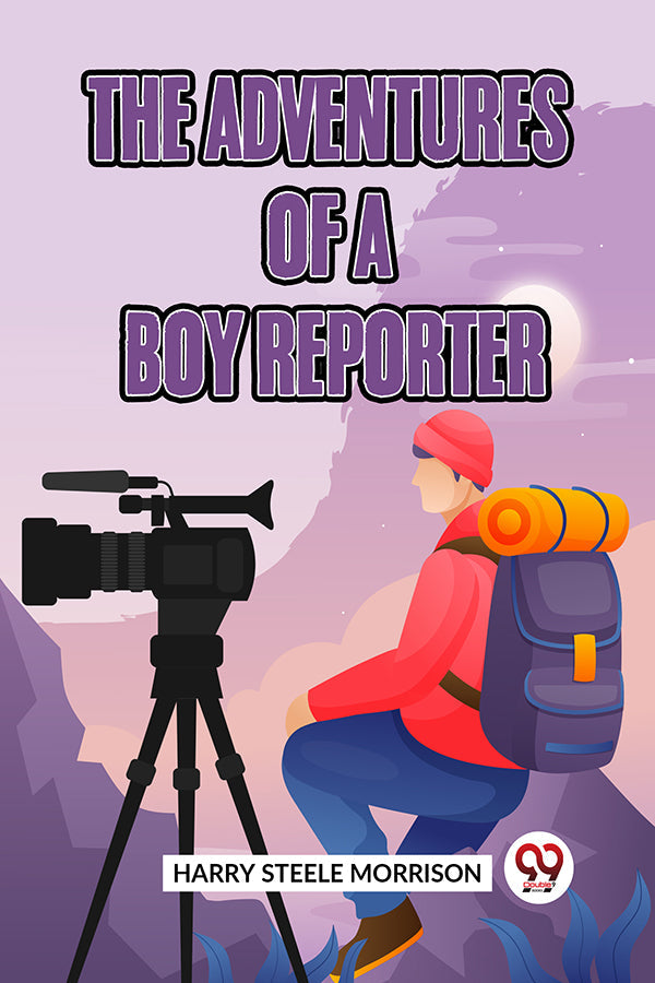 Buy The Adventures of a Boy Reporter book by Harry Steele Morrison