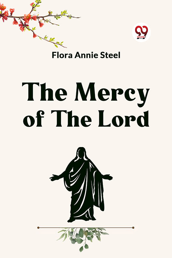Buy The Mercy of the Lord book by Flora Annie Steel