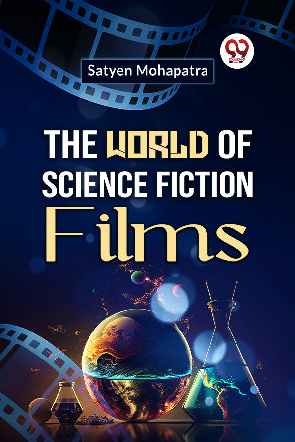 Buy The World of Science Fiction Films book by Satyen Mohapatra